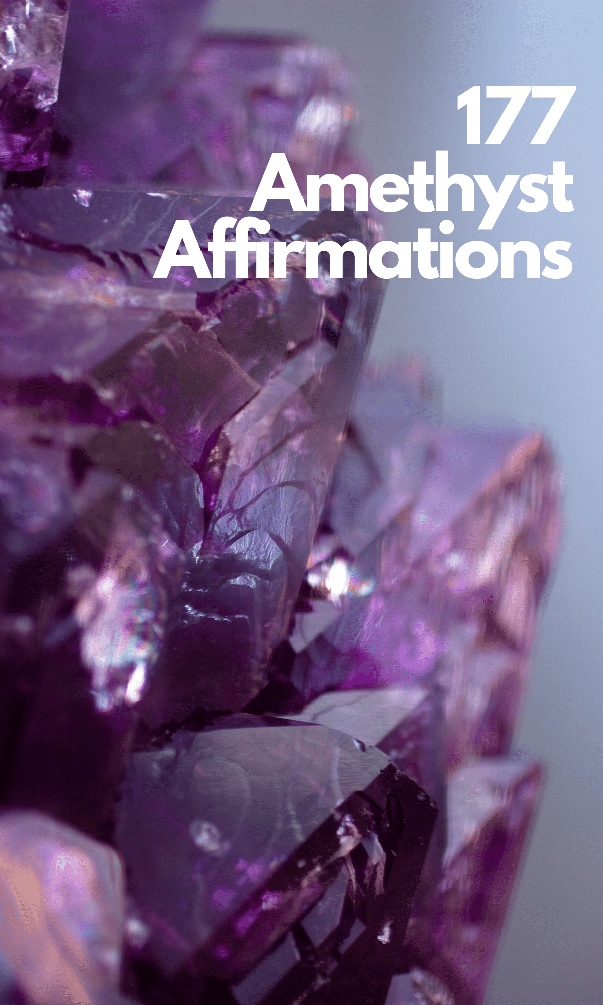 177 Amethyst Affirmations for Spiritual Growth and Healing - On Your ...