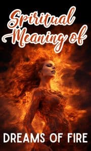 Understanding The Spiritual Meaning of Fire in a Dream - On Your Journey