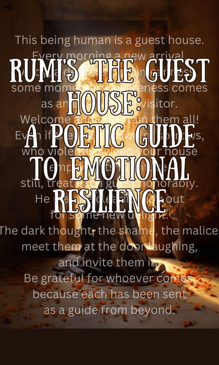 Rumi's 'The Guest House': A Poetic Guide to Emotional Resilience - On ...